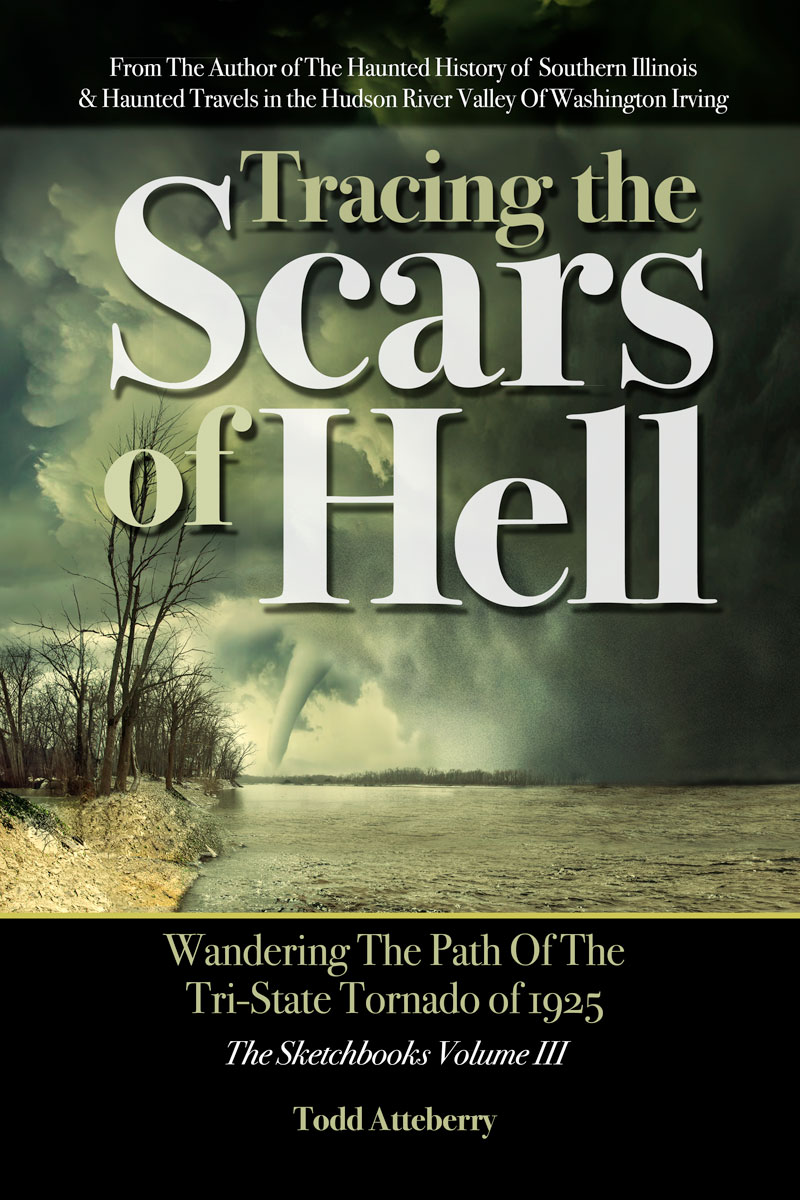 The Scars of Hell: Wandering The Path Of The Tri-State Tornado of 1925 - The Sketchbooks Volume ...